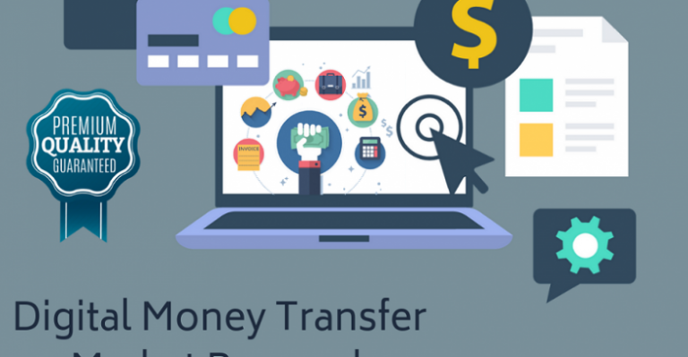 Digital Money Transfer Market to undertake Strapping Growth by 2027 ...